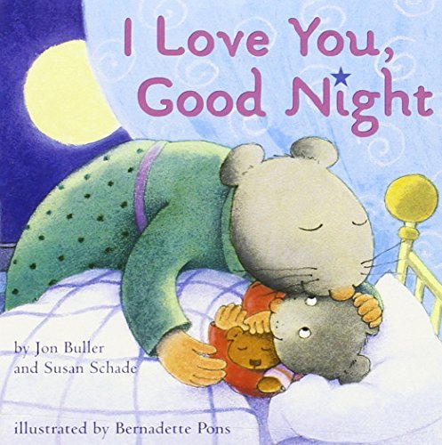 I Love You, Good Night by Jon Buller Susan Schade | World's Biggest ...