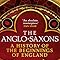 The Anglo-Saxons: A History of the Beginnings of England: Morris, Marc ...