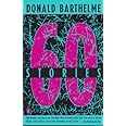 Sixty Stories: Barthelme, Donald: 9780140153002: Amazon.com: Books