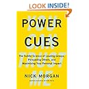 Power Cues: The Subtle Science of Leading Groups, Persuading Others ...