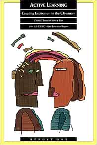 Active Learning: Creating Excitement in the Classroom (J-B ASHE Higher ...