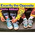 Exactly the Opposite: Hoban, Tana, Hoban, Tana: 9780688154738: Amazon ...