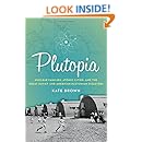 Plutopia: Nuclear Families, Atomic Cities, and the Great Soviet and ...