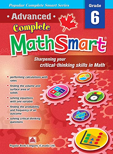 Advanced Complete MathSmart Grade 6: Advance in Math and Build Critical ...
