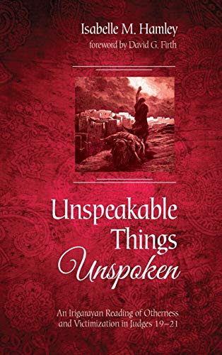 Unspeakable Things Unspoken: Hamley, Isabelle M., Firth, David G ...