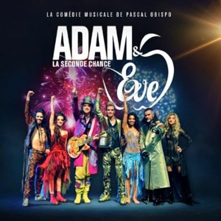 Adam & Eve la Seconde Chance: Adam & Eve, John Mamann, Pascal Obispo ...