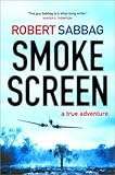 Snowblind: A Brief Career in the Cocaine Trade: Robert Sabbag, Howard ...