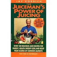 Juiceman's Power of Juicing: Kordich, Jay: 9780446365482: Amazon.com: Books