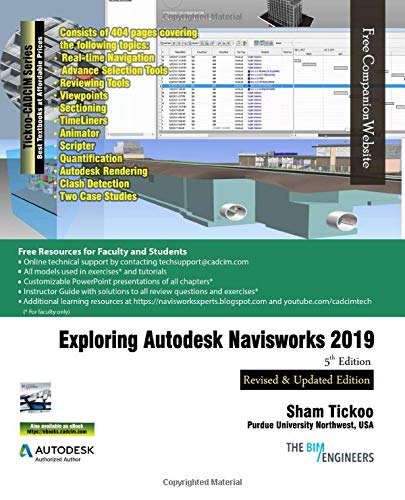 Exploring Autodesk Navisworks 2019, 5th Edition: Prof. Sham Tickoo Purdue Univ., Technologies ...