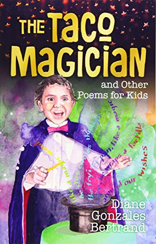 The Taco Magician and Other Poems for Kids / El mago de los tacos y ...