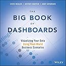 The Big Book of Dashboards: Visualizing Your Data Using Real-World ...