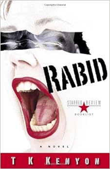 Rabid: A Novel: Kenyon, T K: 9781601640024: Amazon.com: Books