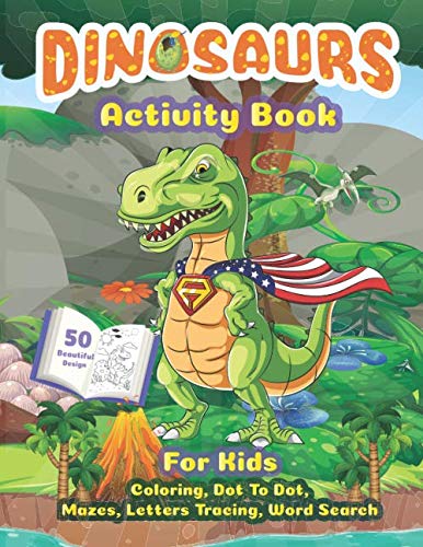 Dinosaurs activity book for kids: The Amazing Dinosaur Activity book ...