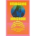 Imagine Nation: The American Counterculture of the 1960's and 70's: P ...