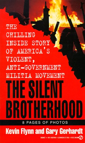 The Silent Brotherhood: The Chilling Inside Story of America's Violent ...