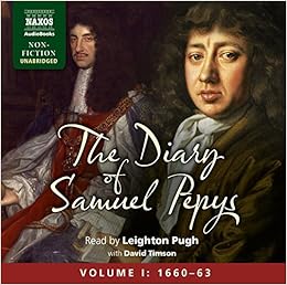 The Diary of Samuel Pepys Volume 1 [Unabridged] [Leighton Pugh] [Naxos Audio Books: NA0174 ...