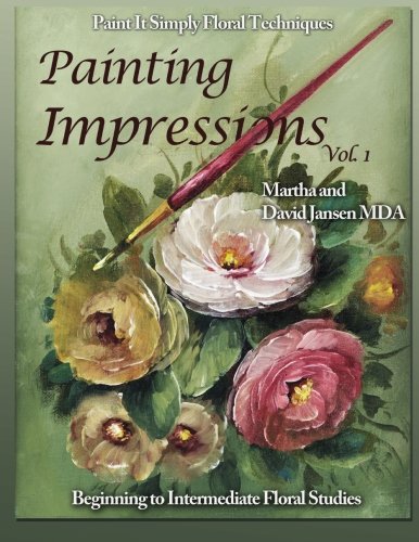 Painting Impressions Vol. 1: Paint It Simply Techniques: Jansen MDA ...