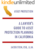 California Asset Protection Guide: (The NON-Legalese California ...