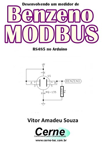 Desenvolvendo Um Medidor De Benzeno Modbus Rs485 No Arduino Ebook Resumo Ler Online E Pdf 