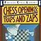 Chess Openings: Traps And Zaps: Traps And Zaps (Fireside Chess Library ...