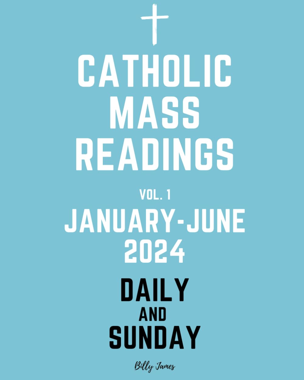 Mua Catholic Daily and Sunday Mass Readings Vol. 1 January - June 2024: Missal with Celebrations ...