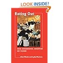 Eating Out: Social Differentiation, Consumption and Pleasure: Alan ...