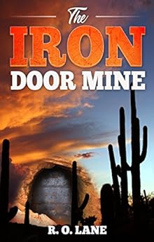 The Iron Door Mine - Kindle edition by R. O. Lane. Literature & Fiction ...