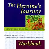 Amazon.com: The Heroine's Journey Workbook: A Map for Every Woman's ...