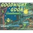 Goodnight Goon: A Petrifying Parody: Rex, Michael: Amazon.com: Books