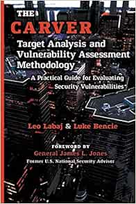 The CARVER Target Analysis and Vulnerability Assessment Methodology: A Practical Guide for ...