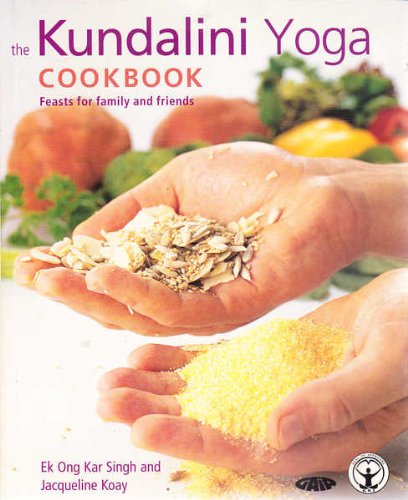 The Kundalini Yoga Cookbook: Vegan Feasts for Family and Friends: Koay ...