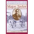 Major Taylor: The Extraordinary Career of a Champion Bicycle Racer ...