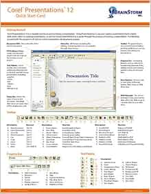 Corel Presentations 12 Quick Start Card: BrainStorm Editors ...