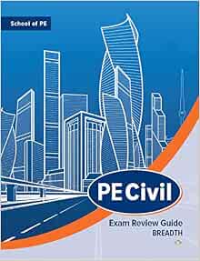 PE Civil Exam Review Guide: Breadth: School of PE: 9781970105001 ...