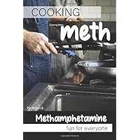 Cooking Meth. Gag gift for adults. Lined Journal: Funny prank Book for ...