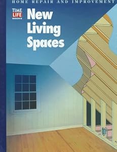New Living Spaces (Home Repair and... book by Time-Life Books