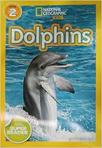 Amazon.com: National Geographic Readers: Dolphins (9781426306525 ...
