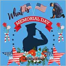 What is Memorial Day - Children's Book on Memorial Day, Observe and ...
