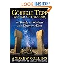 Gobekli Tepe: Genesis of the Gods: The Temple of the Watchers and the ...