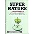 Super Nature: Lyall Watson: 9780385007443: Amazon.com: Books