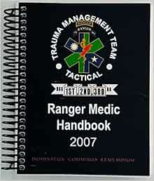 Ranger Medic Handbook 2007 - 75th Ranger Regiment Trauma Management ...