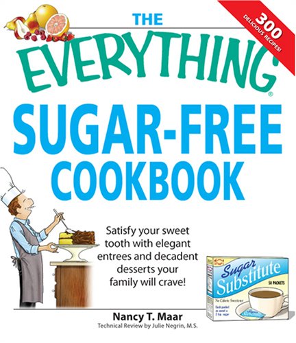 Everything Sugar-Free Cookbook: Make sugarfree dishes you and your ...