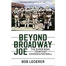 Amazon.com: Beyond Broadway Joe: The Super Bowl TEAM That Changed ...