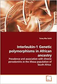 Interleukin-1 Genetic polymorphisms in African ancestry: Prevalence and ...