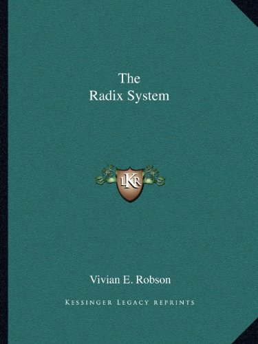 The Radix System: Robson, Vivian E.: 9781162605449: Amazon.com: Books