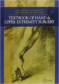 Textbook of Hand and Upper Extremity Surgery - Two Volume Set: Weiss ...