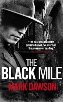The Black Mile (Soho Noir Thrillers, #1) - Kindle edition by Mark ...