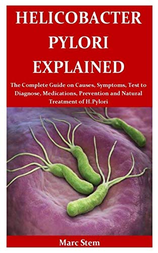 Buy Helicobacter Pylori Explained: The Complete Guide on Causes ...