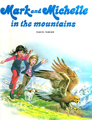 mark and michelle in the mountains: Marcel Marlier, Casterman, Tournai ...