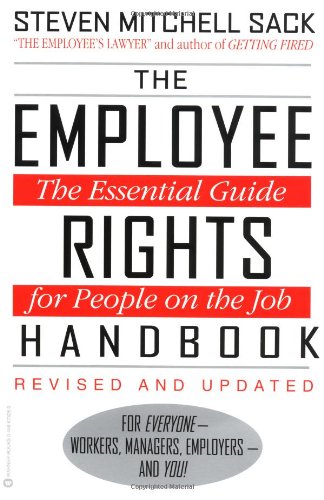 The Employee Rights Handbook: The Essential Guide for People on the Job ...